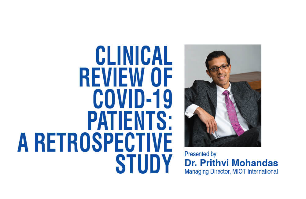 Clinical Review of COVID-19 by MIOT Hospitals | MIOT International